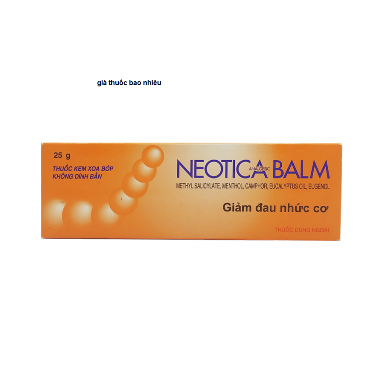 Thuốc neotica balm 25g là thuốc gì? có tác dụng gì? giá bao nhiêu tiền?