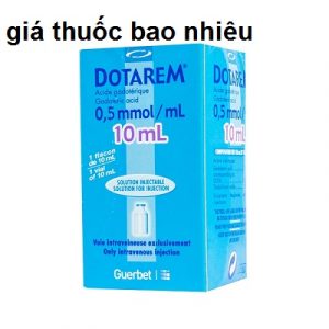 Thuốc dotarem 10ml là thuốc gì? có tác dụng gì? giá bao nhiêu tiền?